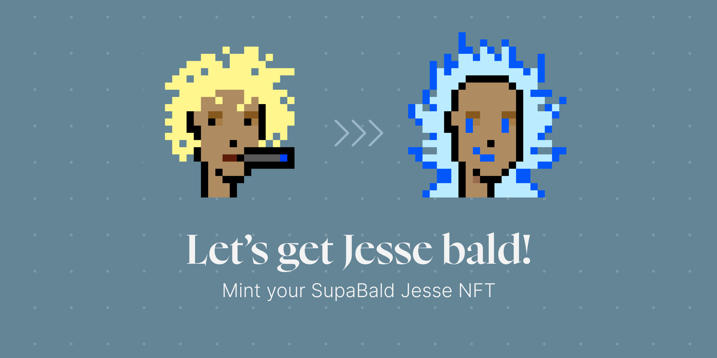 Let’s get Jesse bald!